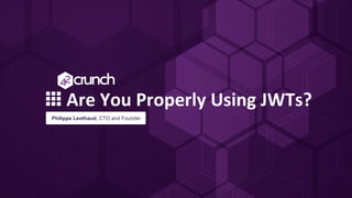 Are You Properly Using JWTs? | PPT