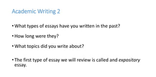 Academic Writing 2 - Essay Structure (Pages 2-6) | PPTX