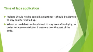 Applicability of Lepa in Swastha | PPT
