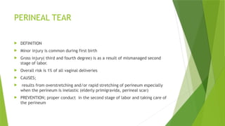 L; EPISIOTOMY AND PERINEAL TEARS 2.pptxf | PPTX