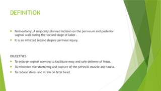 L; EPISIOTOMY AND PERINEAL TEARS 2.pptxf | PPTX