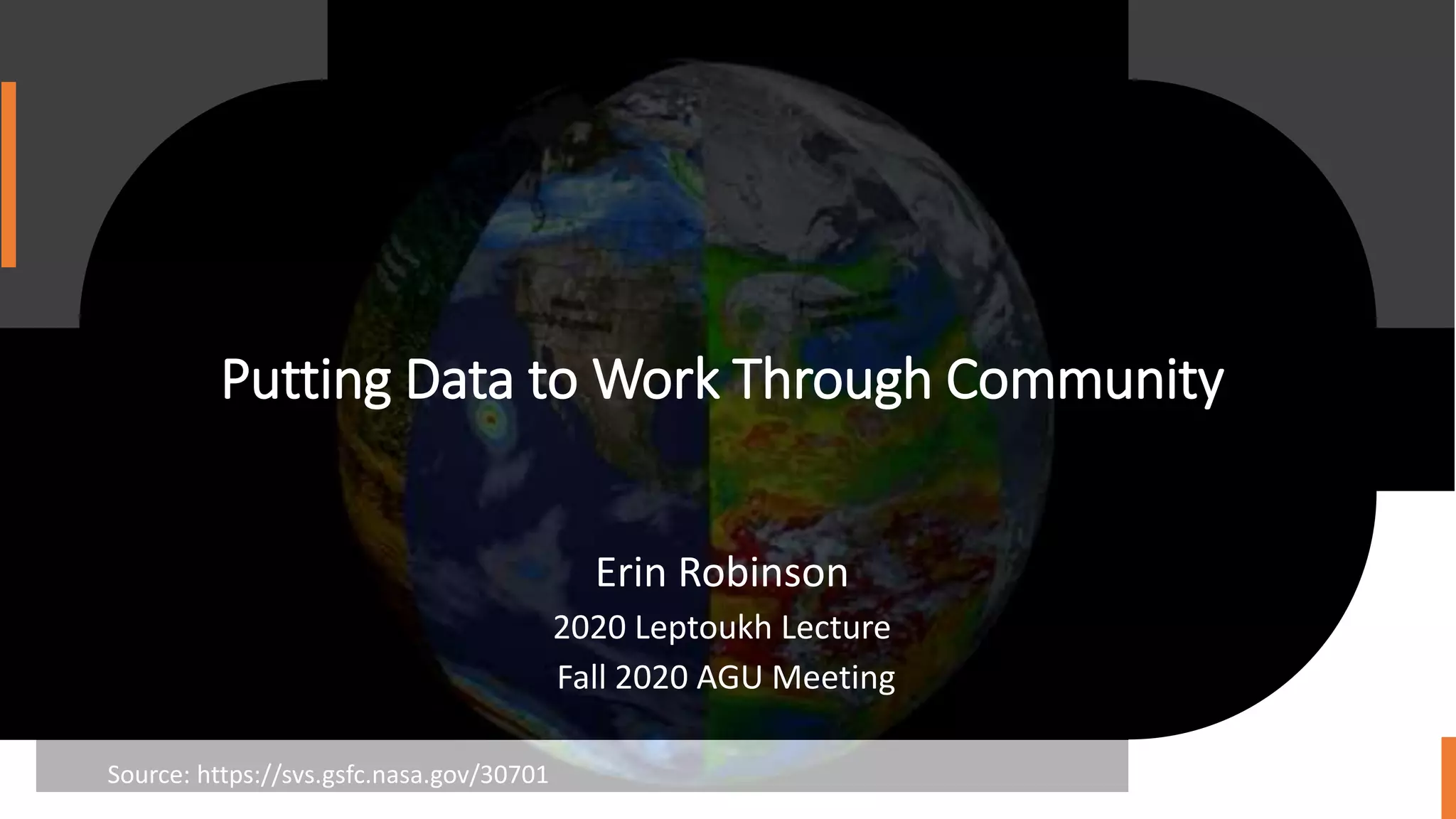AGU Leptoukh Lecture: Putting Data to Work: Moving science forward together beyond where we ...