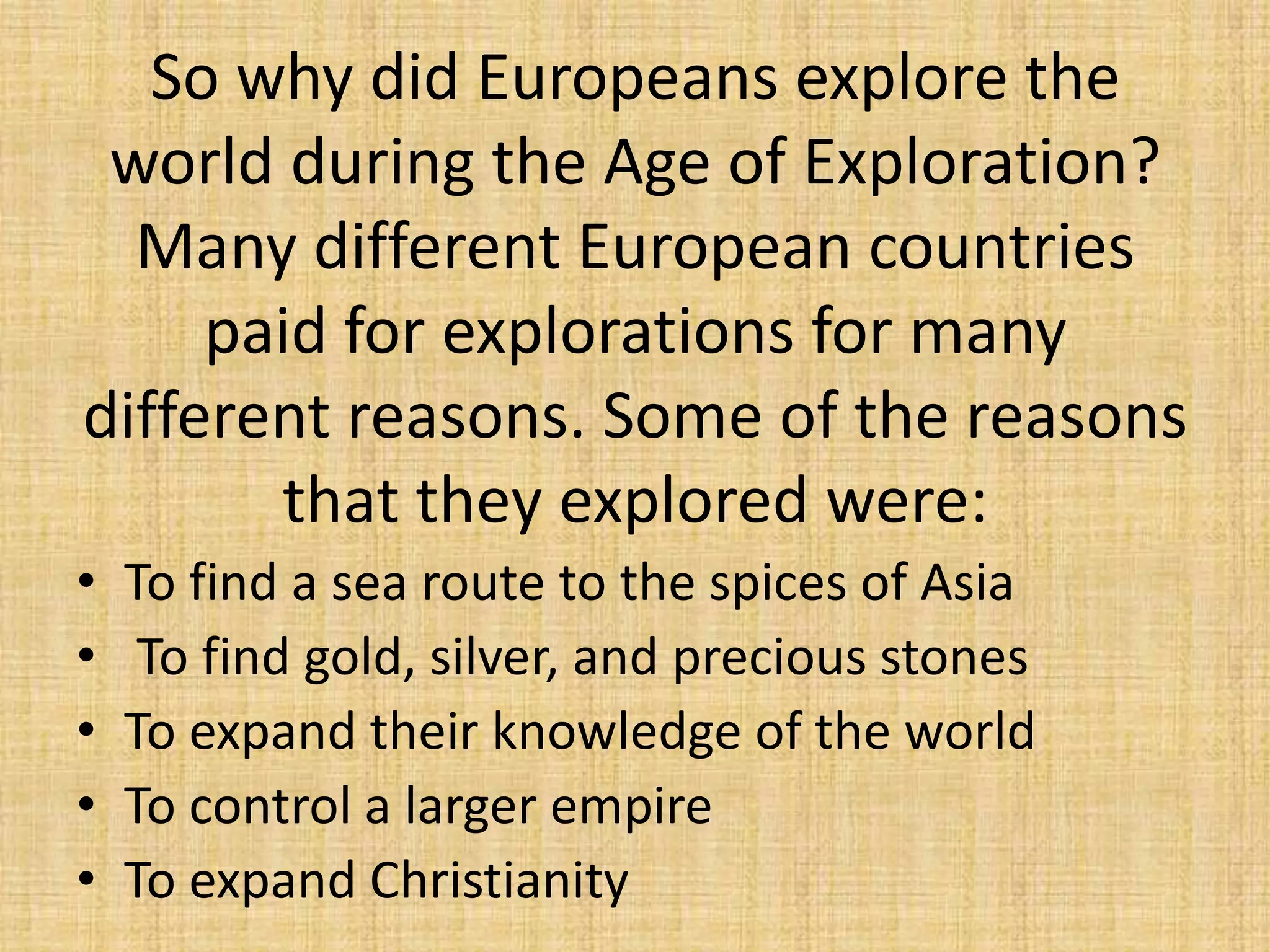 Why did Europeans explore the world? | PPTX | Europe Travel | Travel ...