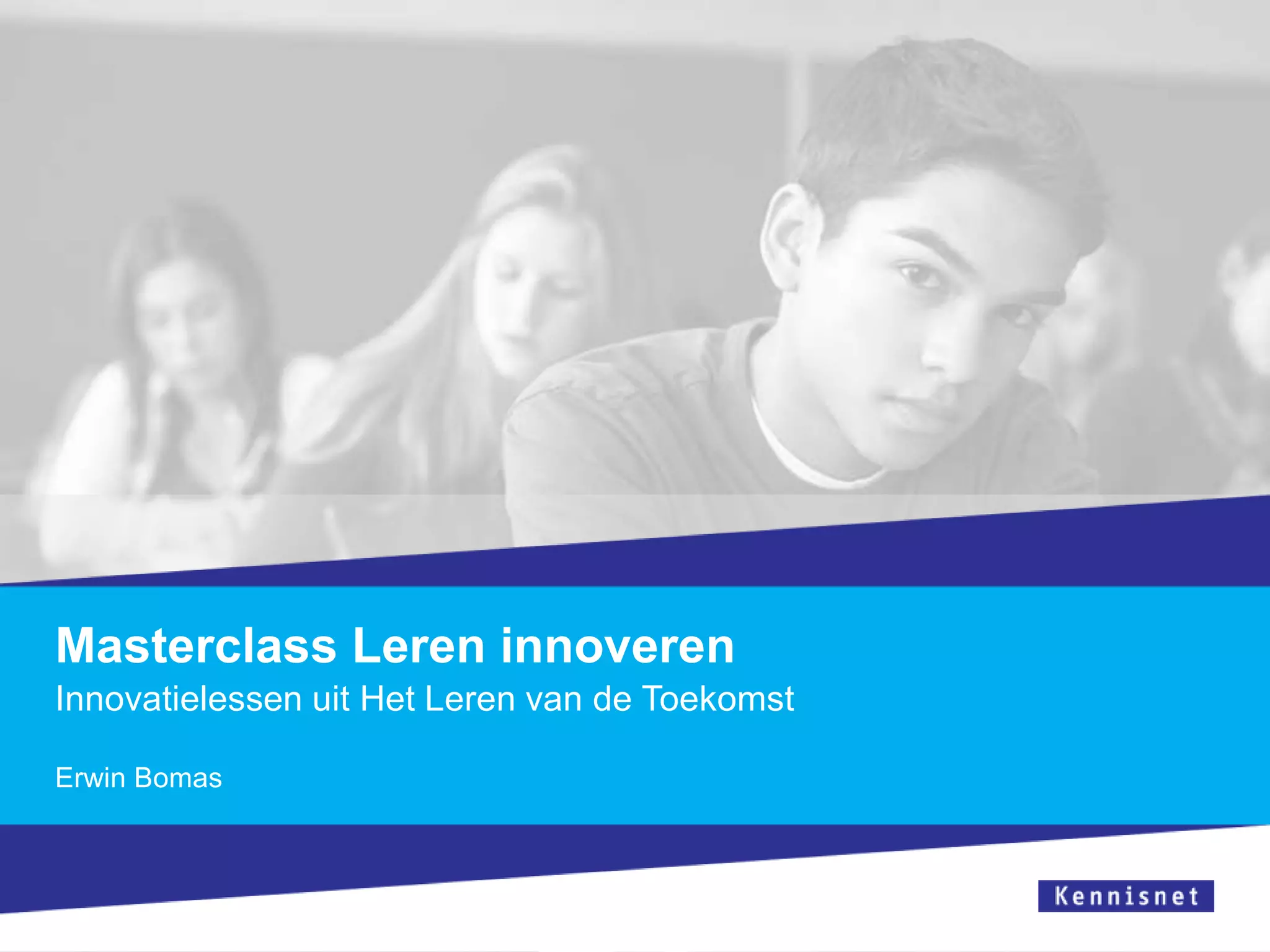 Leren innoveren masterclass iselinge 15 mei slides | PPT