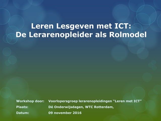 Leren lesgeven met ict de lerarenopleider als rolmodel | PPT