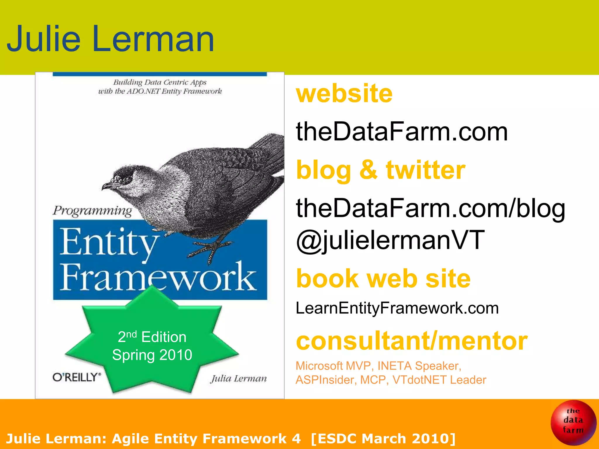 Julie Lerman Agile Entity Framework (March 2010) | PPTX