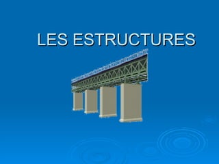Les Estructures | PPT