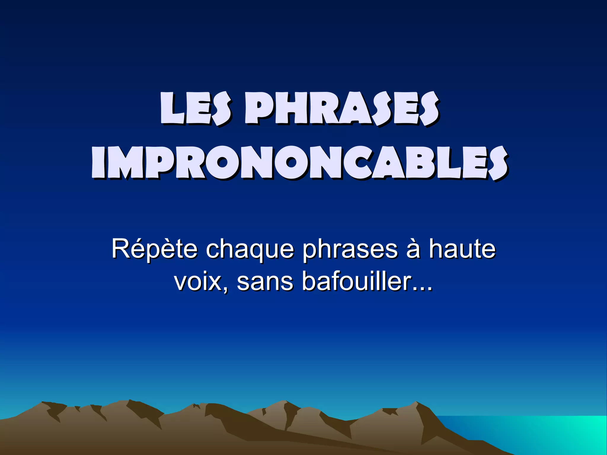 Les phrases inprononçables | PPS