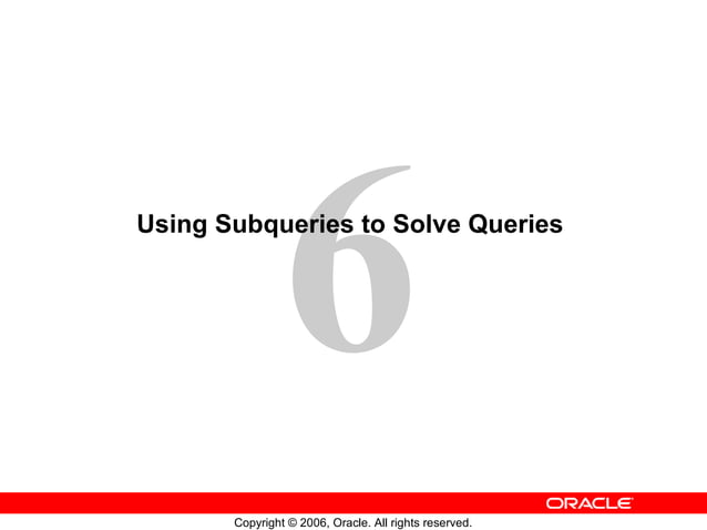 Les06 (using subqueries to solve queries) | PPT | Databases | Computer Software and Applications