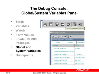 Oracle forms Lesson 15 debuging triggers | PPT | Computing | Technology & Computing
