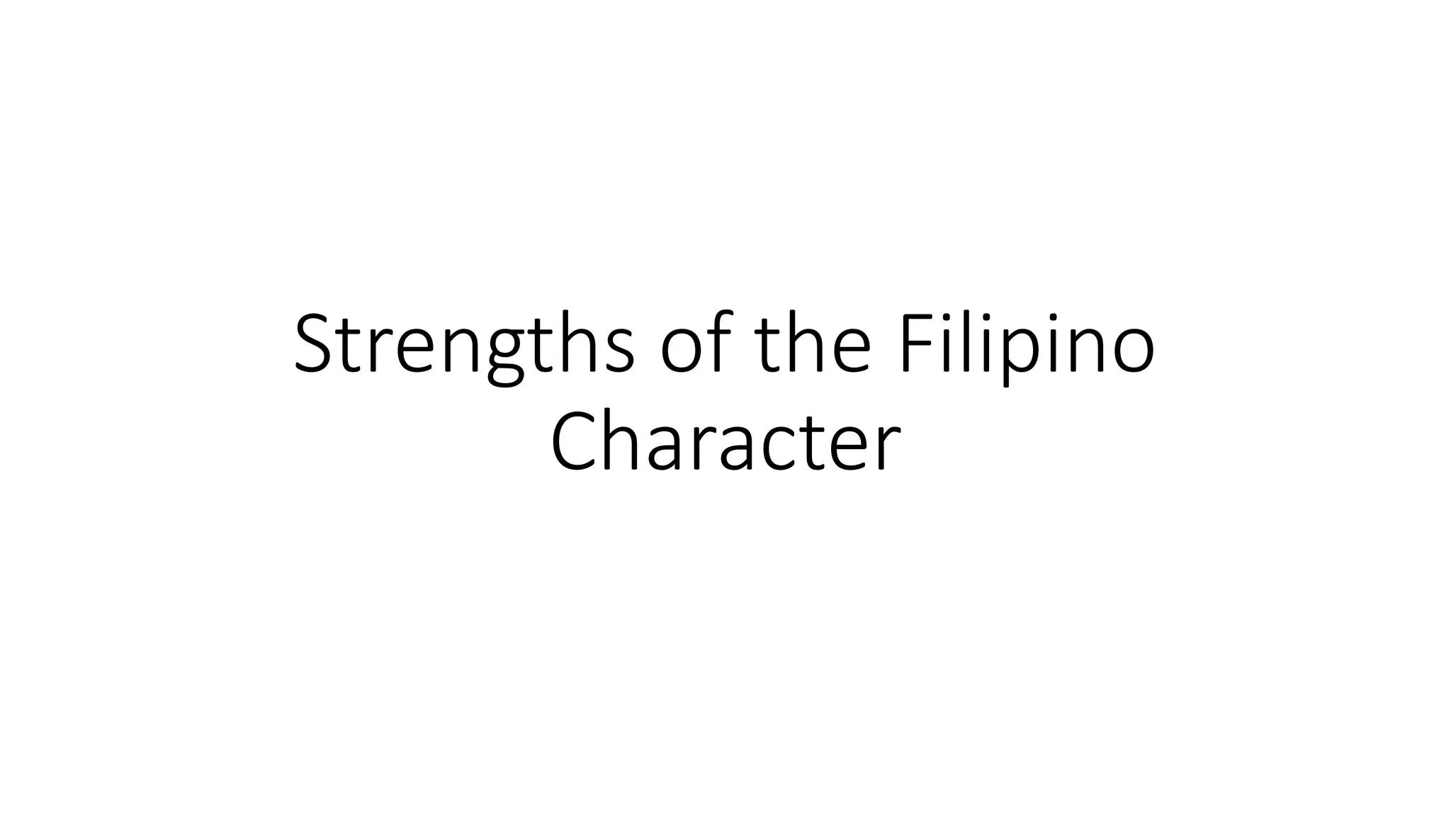 les 9. Strengths of the Filipino Character.pptx