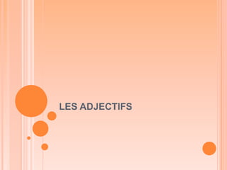Les Adjectifs | PPTX