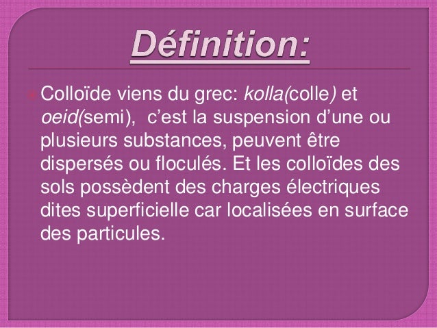 Les colloides ( Les complexes colloïdes du sol )