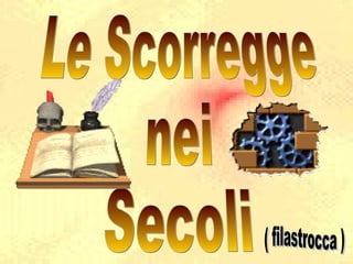 Le scorregge nei secoli | PPT