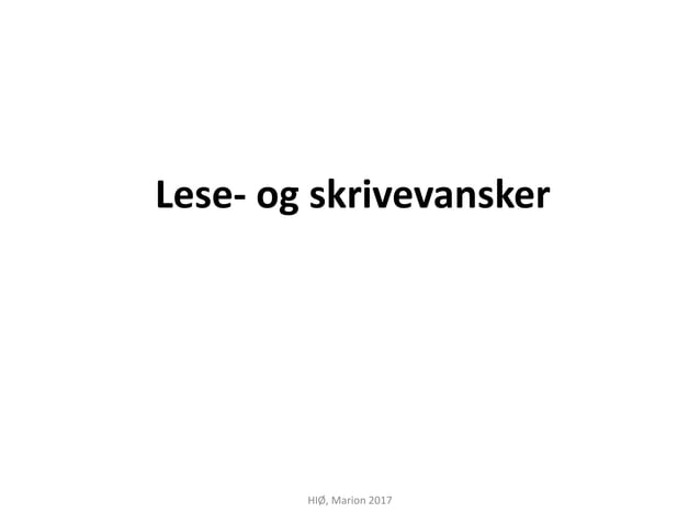 Lese- og skrivevansker 2017 | PPT