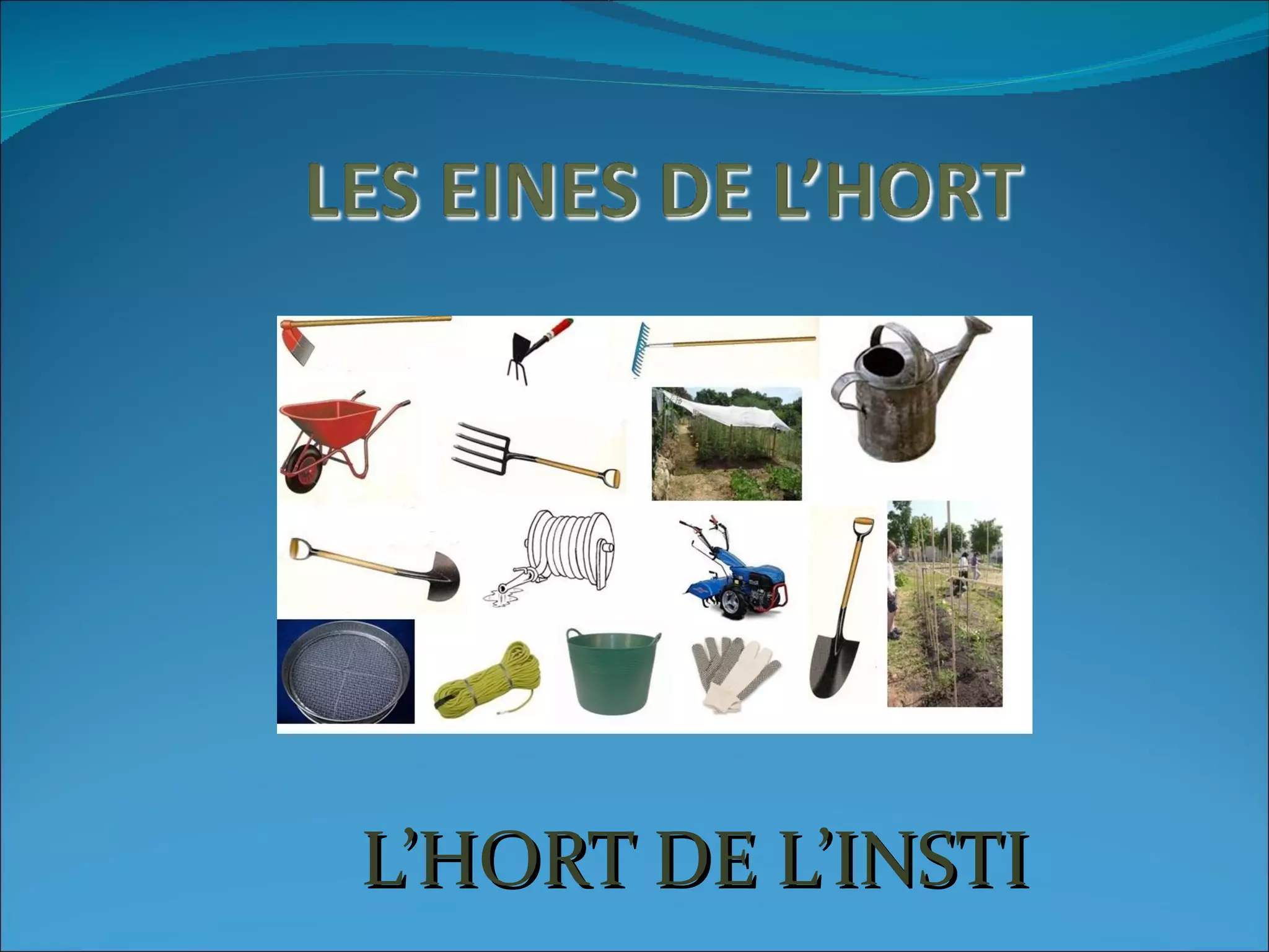 Les eines del l'hort. Grup 2 | PPT