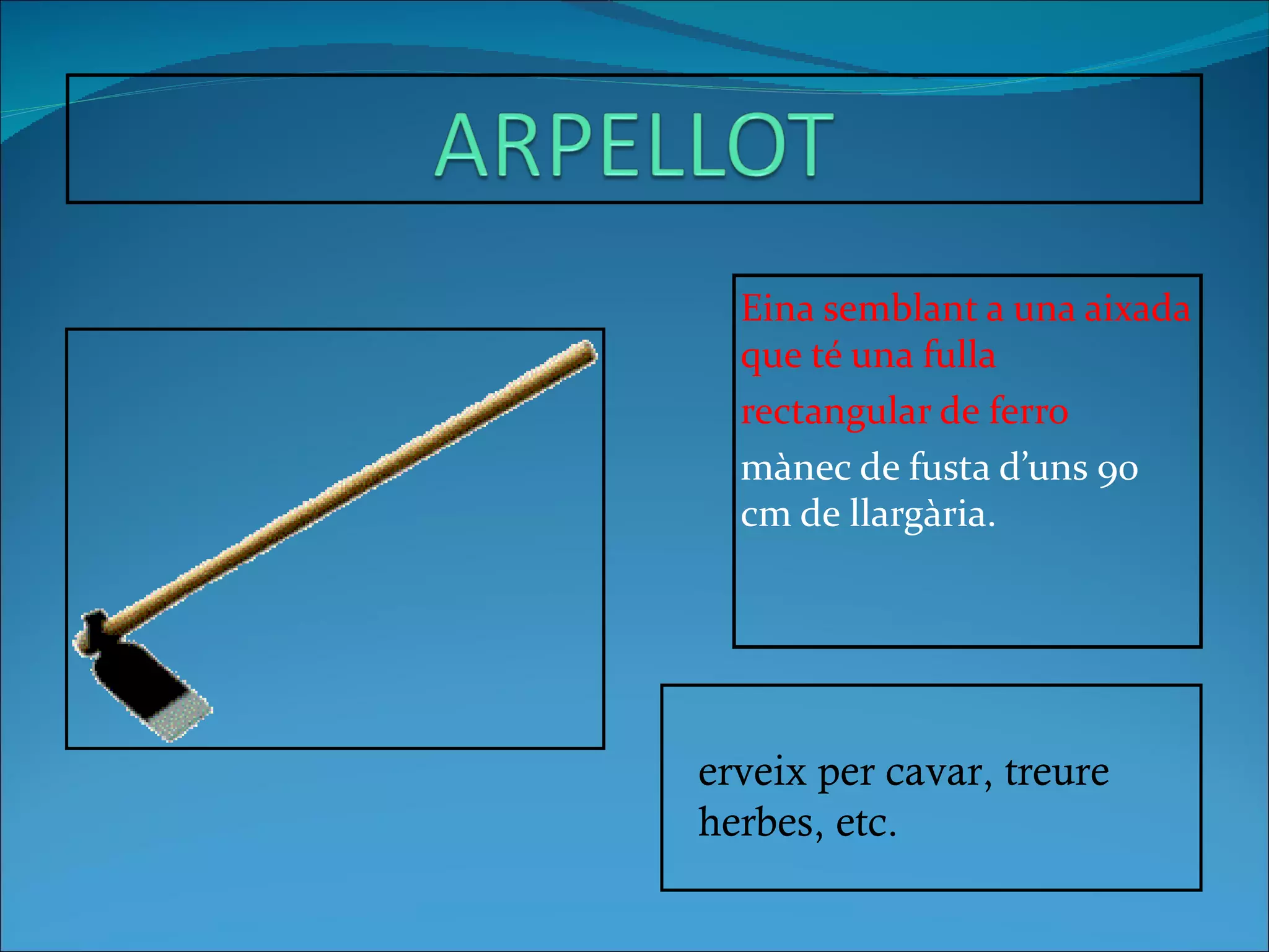 Les eines del l'hort. Grup 2 | PPT