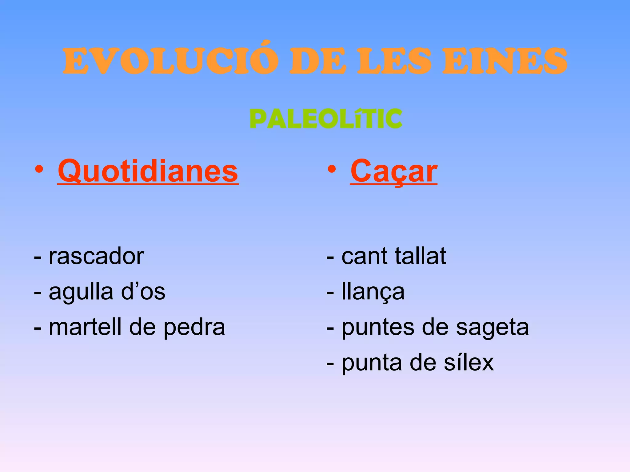 Les eines prehistòriques | PPT