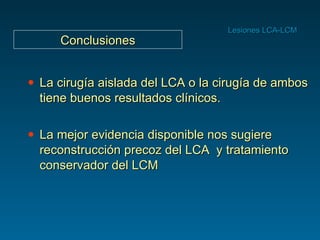 Lesiones Combinadas Lca Y Ligamento Medial La Evidencia | PPT