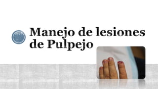 Lesiones de Pulpejo | PPTX