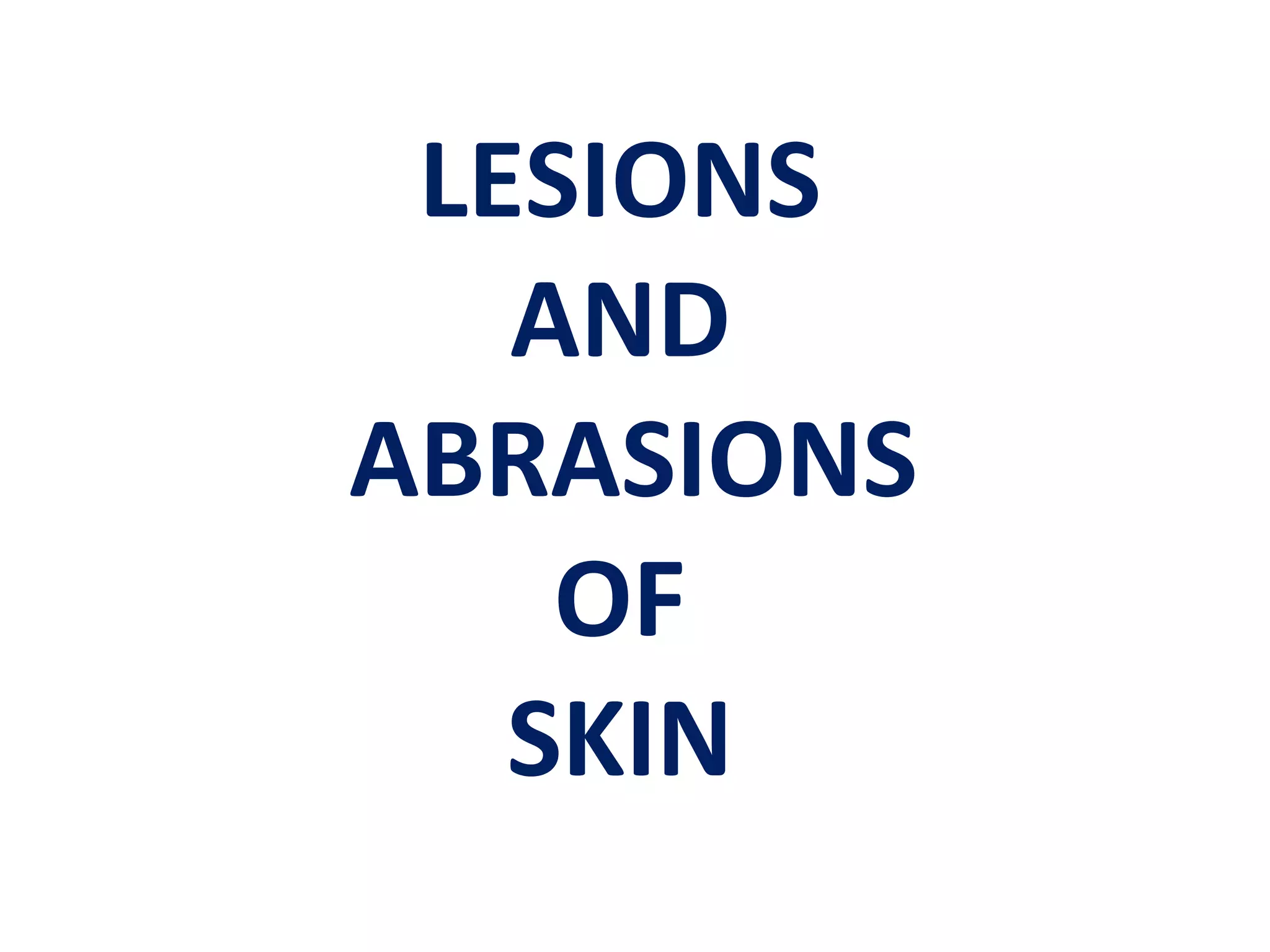 Lesions and abrasions in skin | PDF