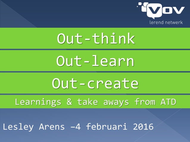 out-think, out-learn, out-create: learnings & take aways from ATD 2015 | PPTX