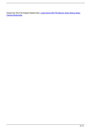 Leslie Dame MS-700 Mission Style Sliding Glass Cabinet Multimedia | PDF