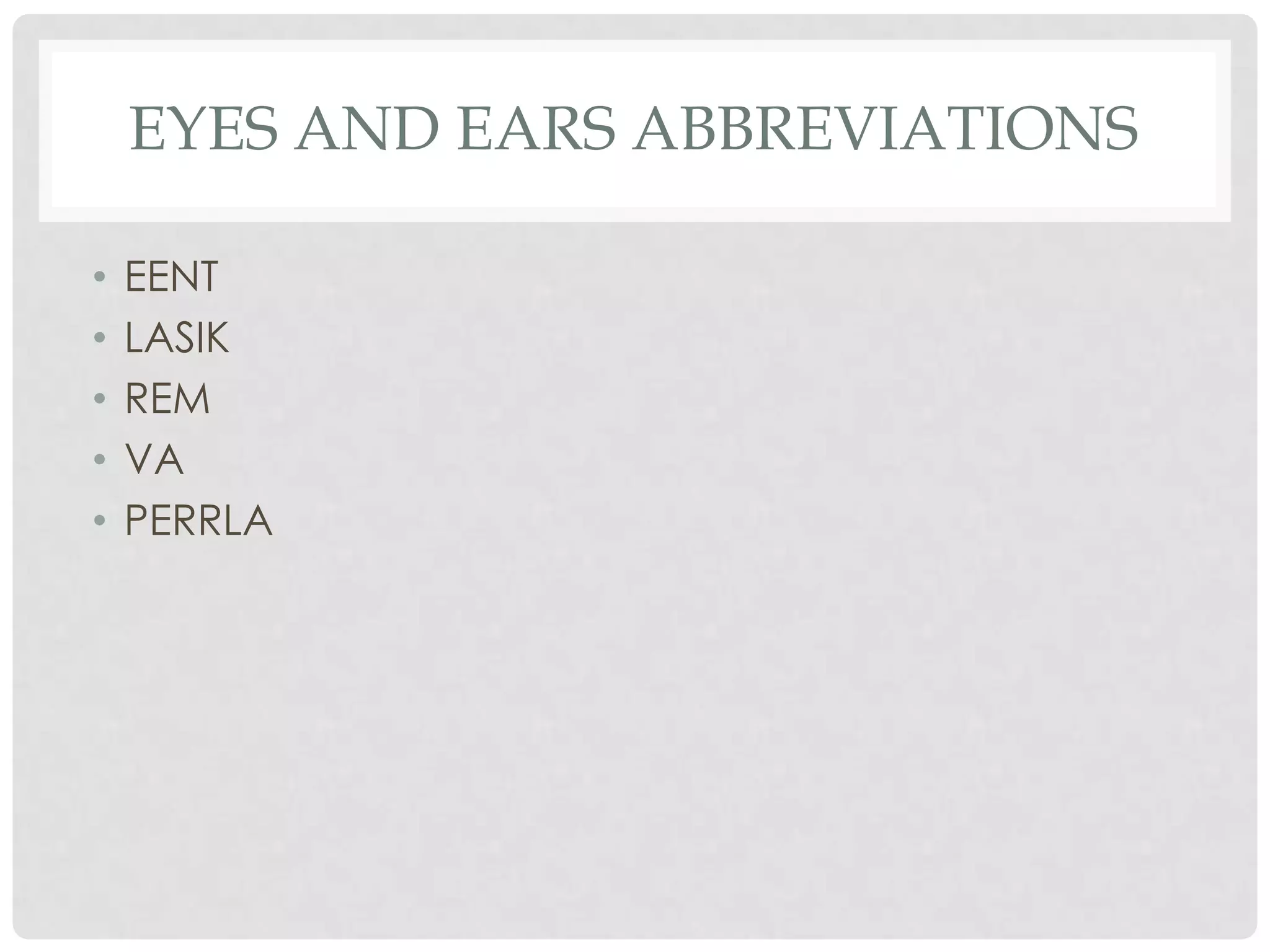 Eyes and Ears Abbreviations | PPTX