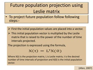 Importance of Leslie Matrix and age distribution towards population projection | PPT