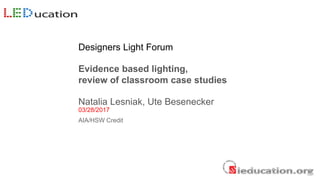 Evidence based lighting, review of classroom case studies by Natalia ...