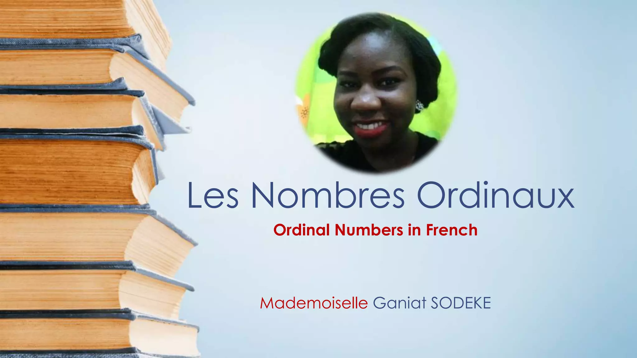 Les Nombres Ordinaux by Ganiat Sodeke | PPTX