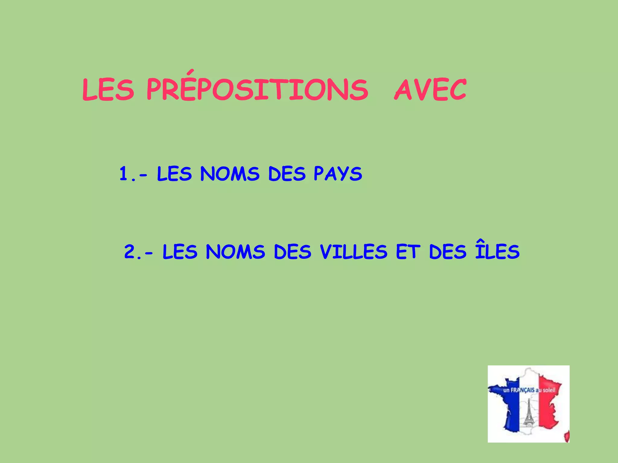 Les prepositions de lieu et les noms des pays et des villes | PPTX