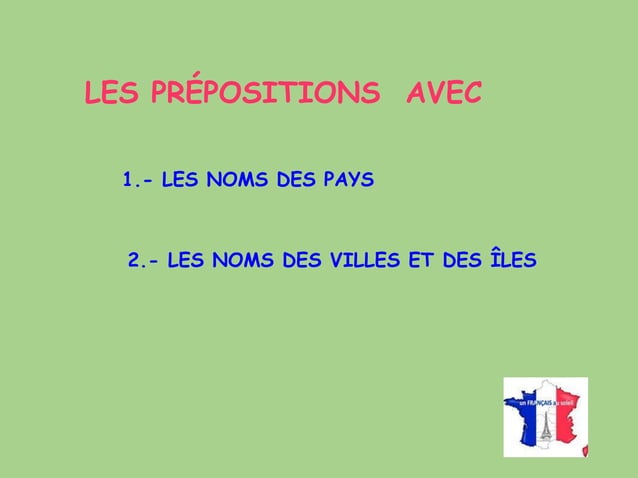 Les prepositions de lieu et les noms des pays et des villes | PPTX