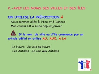 Les prepositions de lieu et les noms des pays et des villes | PPTX