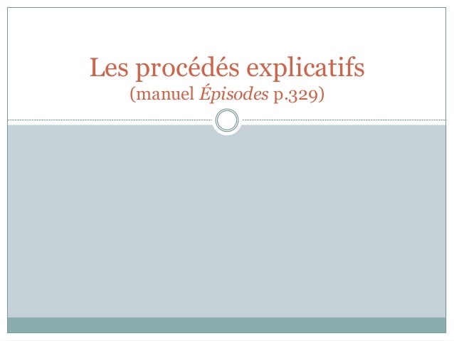 Les Différents Procédés Explicatifs – IOGK