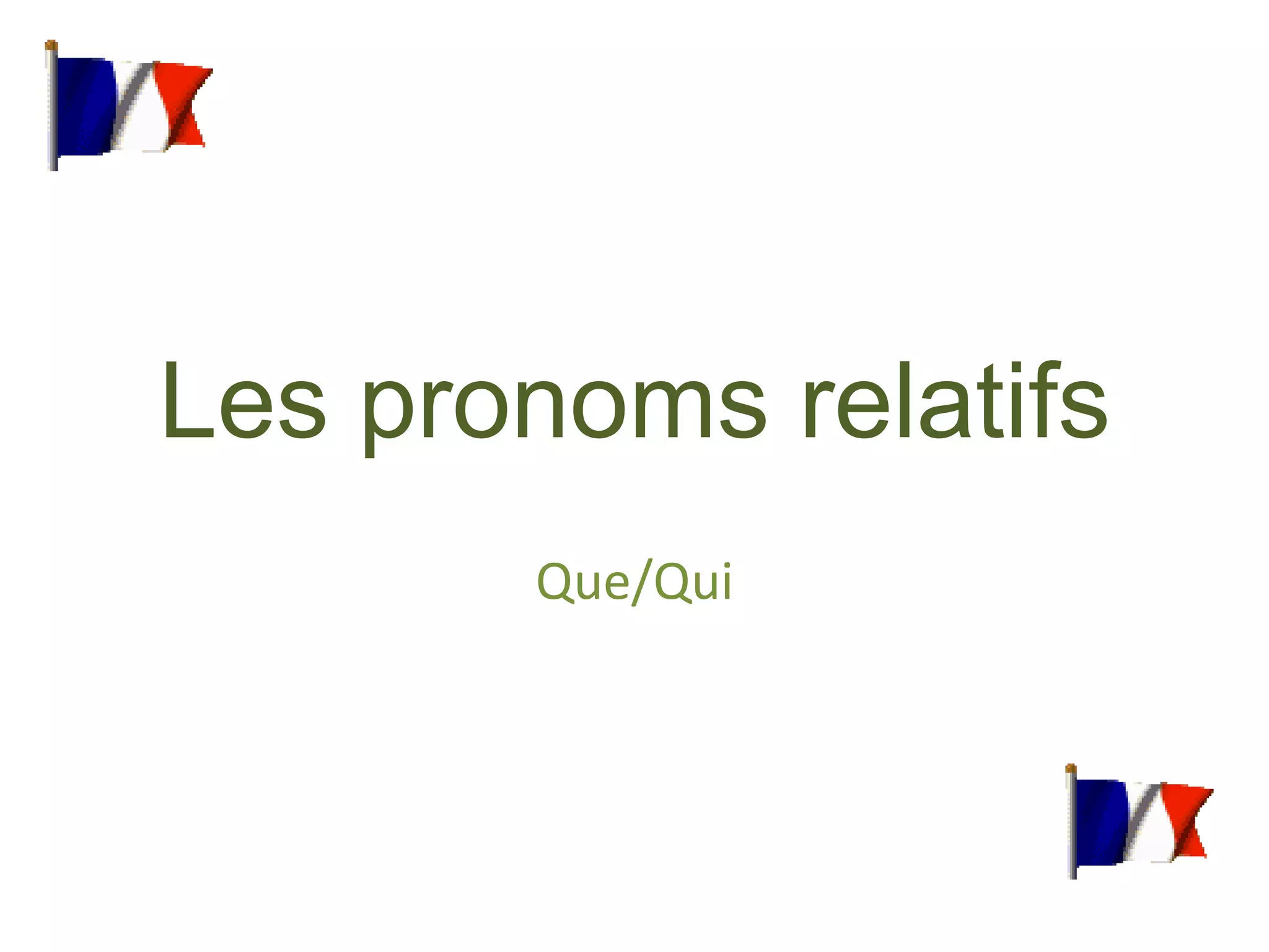Les pronoms relatifs | PPTX