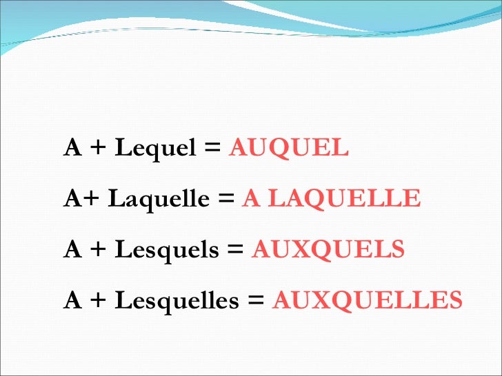 Dictée Auquel Auxquelles : Les pronoms relatifs composés – GQNFRO