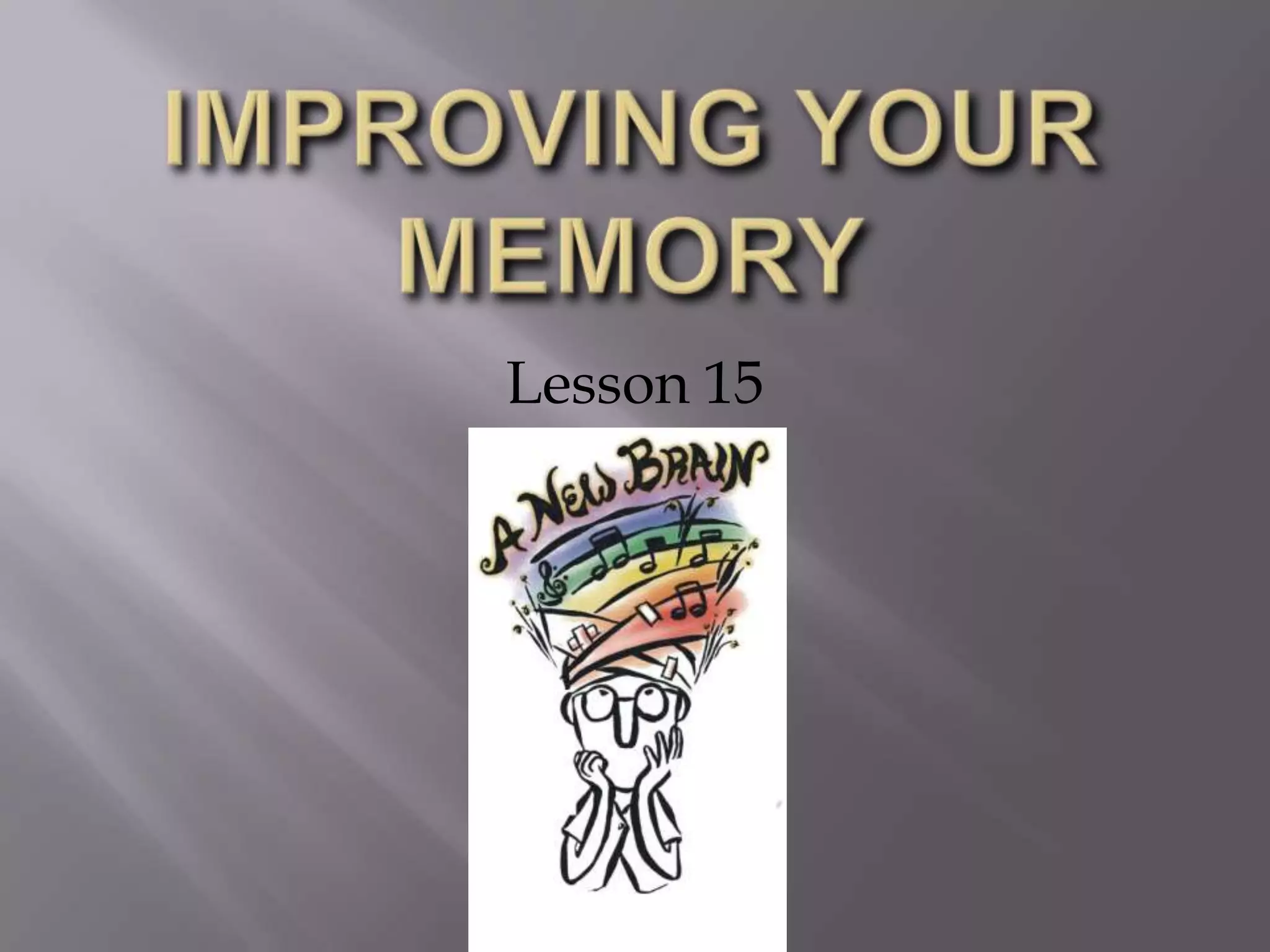 Less. 15 Improving Your Memory | PPTX | Data Storage and Warehousing | Computing