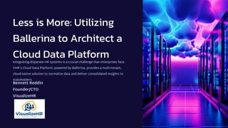 Less Is More: Utilizing Ballerina to Architect a Cloud Data Platform | PDF | Cloud Computing ...