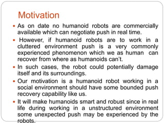 Fuzzy Logic Application in Robotics( Humanoid Push Recovery) | PPTX