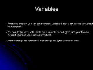 Less css | PPTX | Web Development | Internet