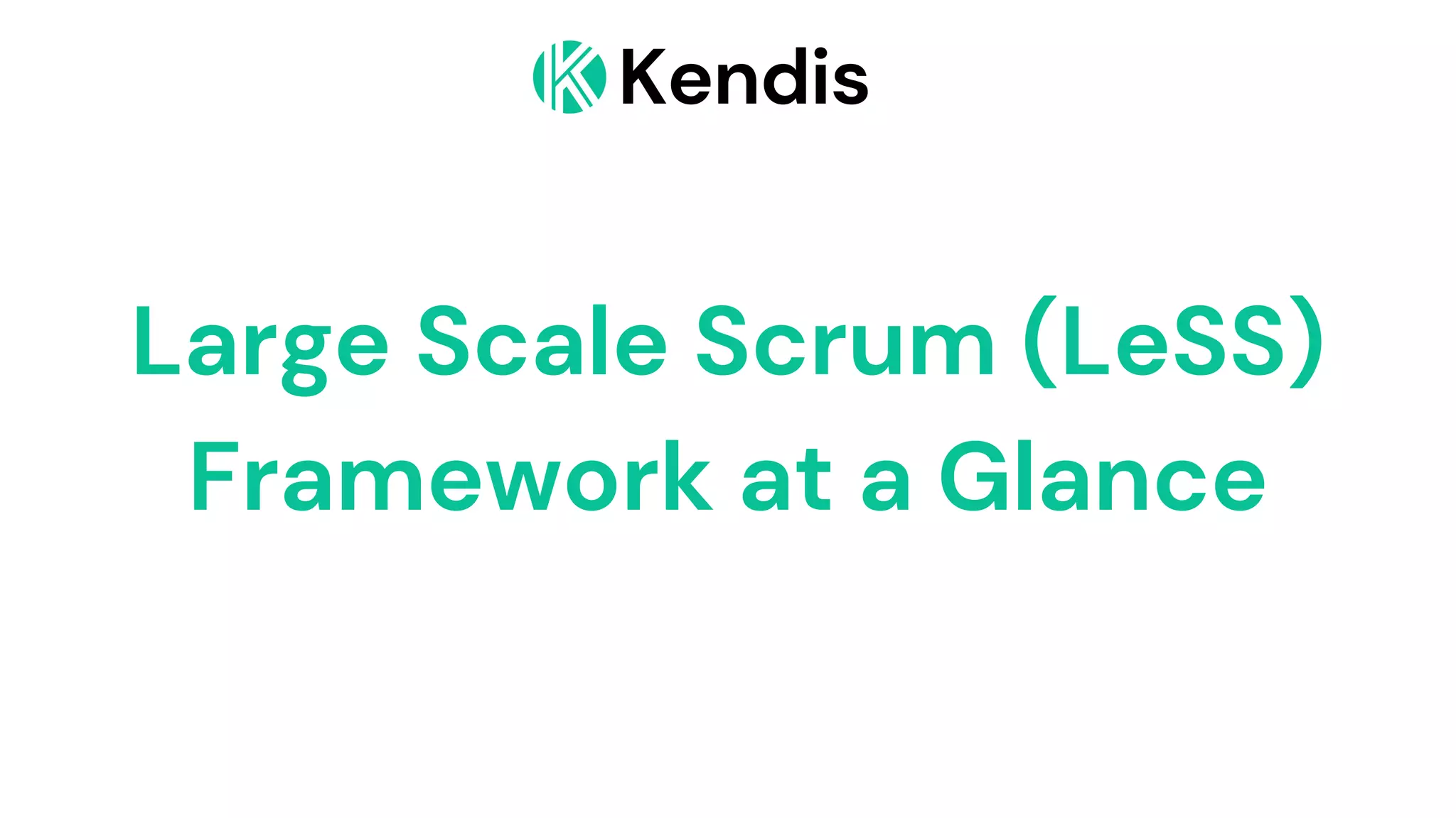 The Large Scale Scrum Framework (LeSS) in a glance | PPT
