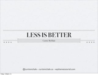 Less is better | PPT