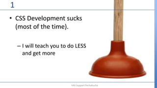 LESS is more | PPT