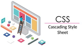 CSS- Cascading Style sheet Presentation-------- | PPTX