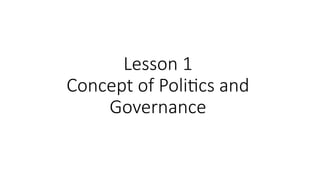 Lesson-1 concept of politics and governance.pptx