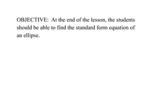 LESSON-1.4-2-Finding-Equation-of-an-Ellipse.pptx