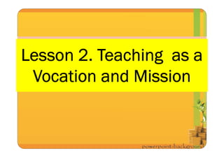 Lesson-1.2.-Teaching-as-a-Vocation-and-Mission.pdf