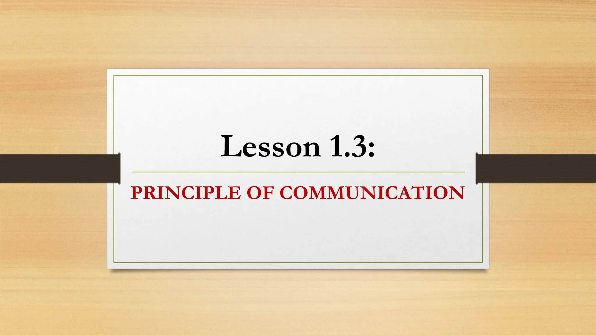 lesson-1.3-Principle-of-communication.pptx