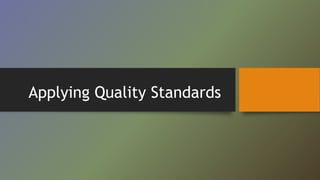 Lesson-1-Applying-Quality-Standards.pptx | Technology & Computing